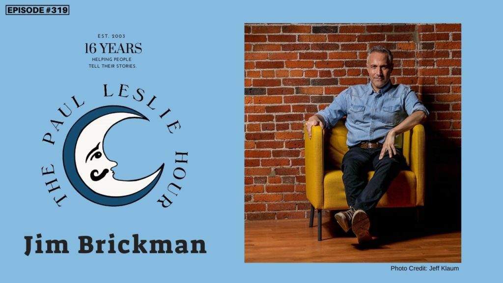 Episode #319 – Jim Brickman – THE PAUL LESLIE HOUR