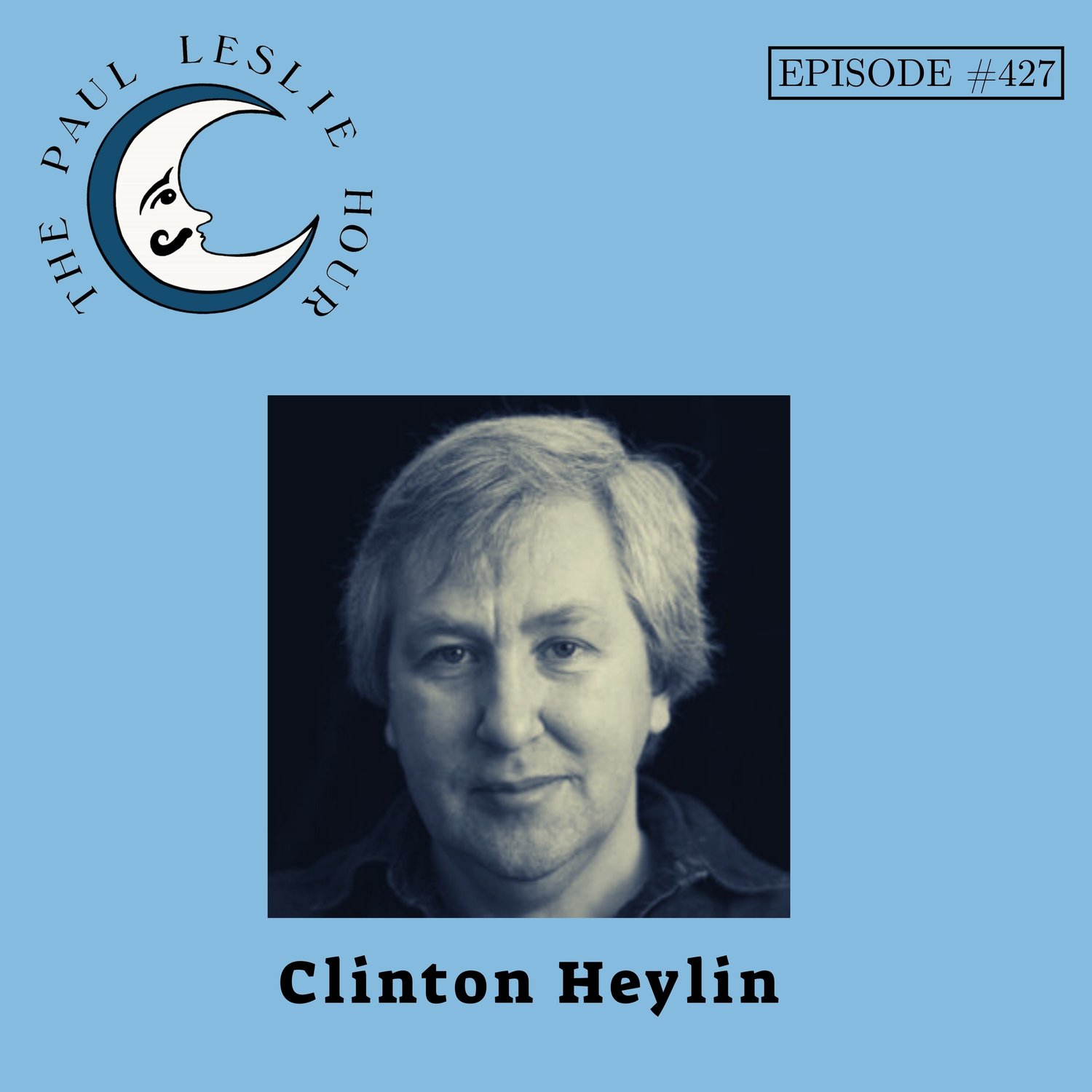 Episode #427 – Clinton Heylin – THE PAUL LESLIE HOUR
