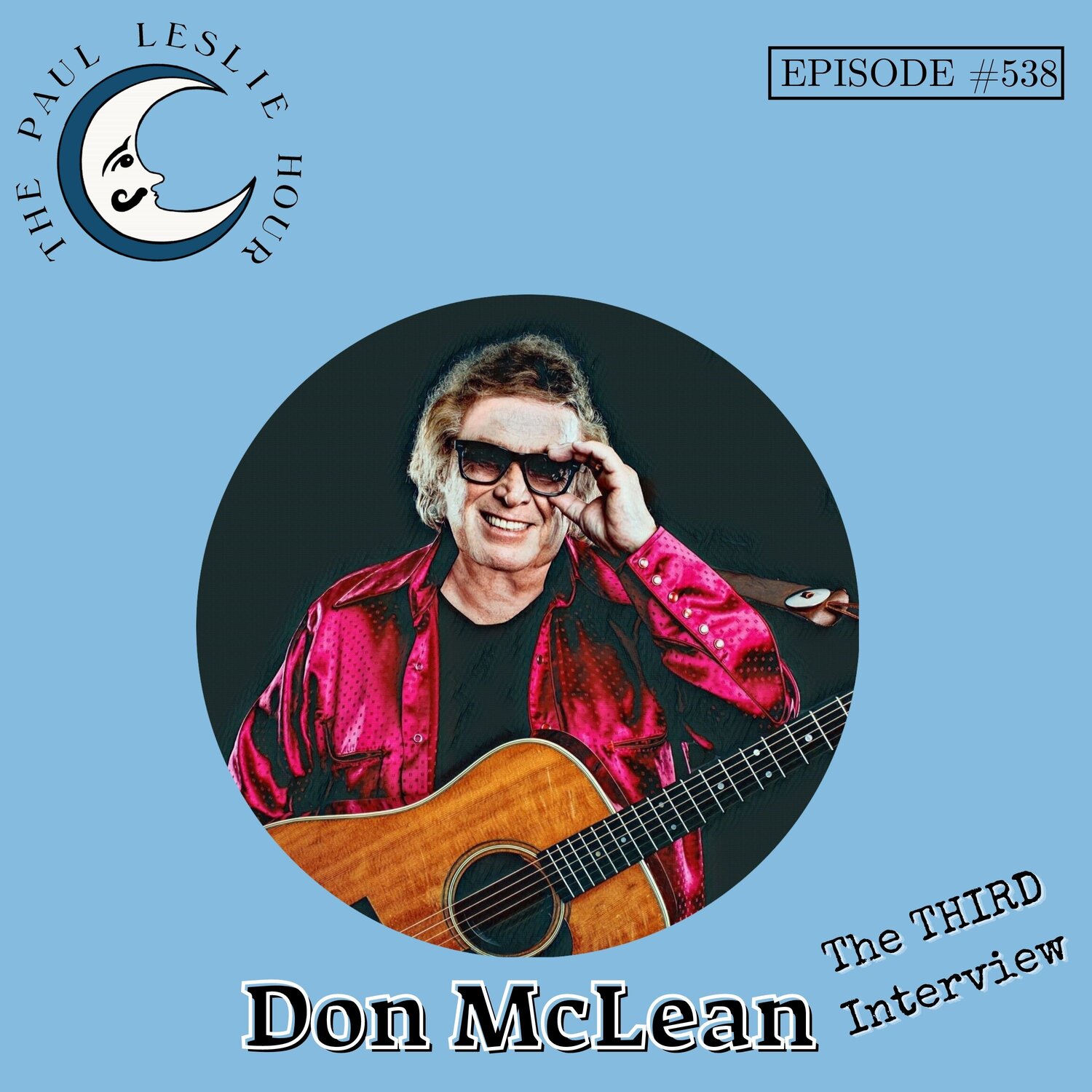 Episode #538 – Don McLean – 50th Anniversary of American Pie – THE PAUL ...